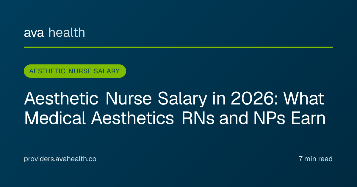 Ava Health · Aesthetic Nurse Salary 2026: What Medical Aesthetics RNs Earn