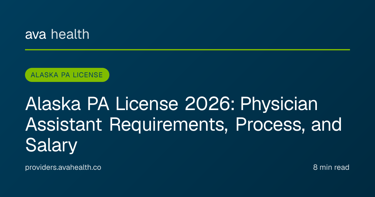 Ava Health · Alaska PA License 2026 | AK Physician Assistant License Guide