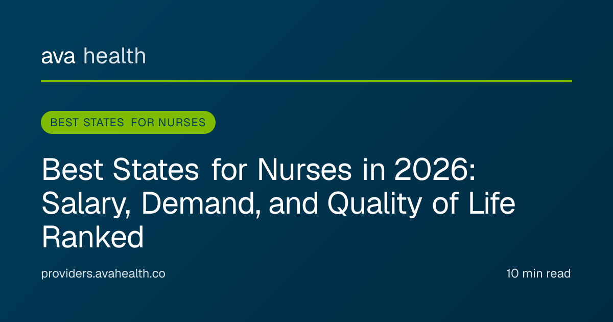 Ava Health · Best States for Nurses 2026: Salary, Demand & Lifestyle Ranked