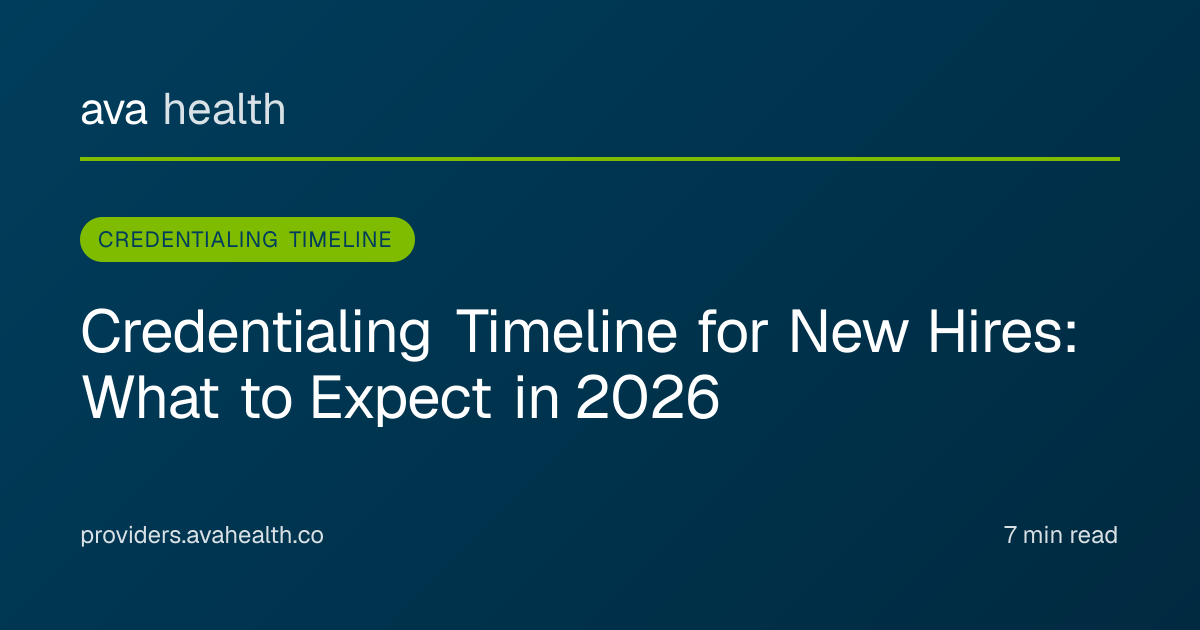 Ava Health · Credentialing Timeline for Healthcare New Hires | Ava Health
