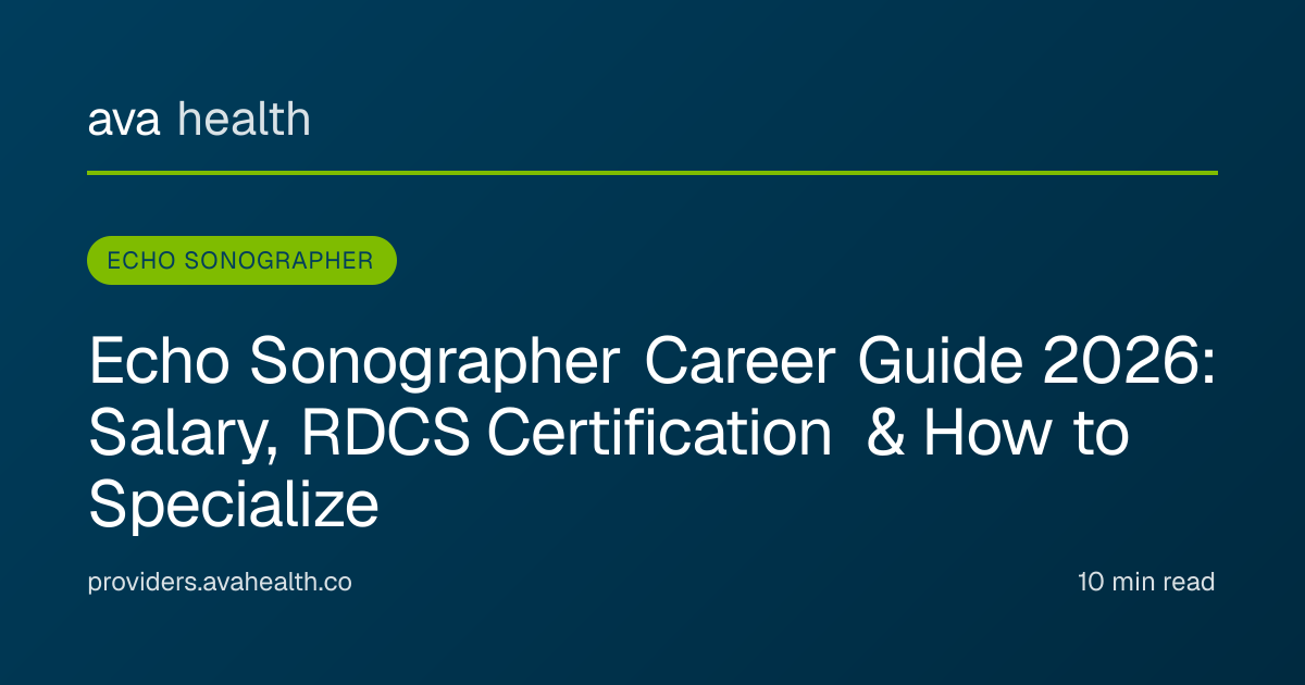 Ava Health · Echo Sonographer Career Guide 2026: RDCS, Salary ...
