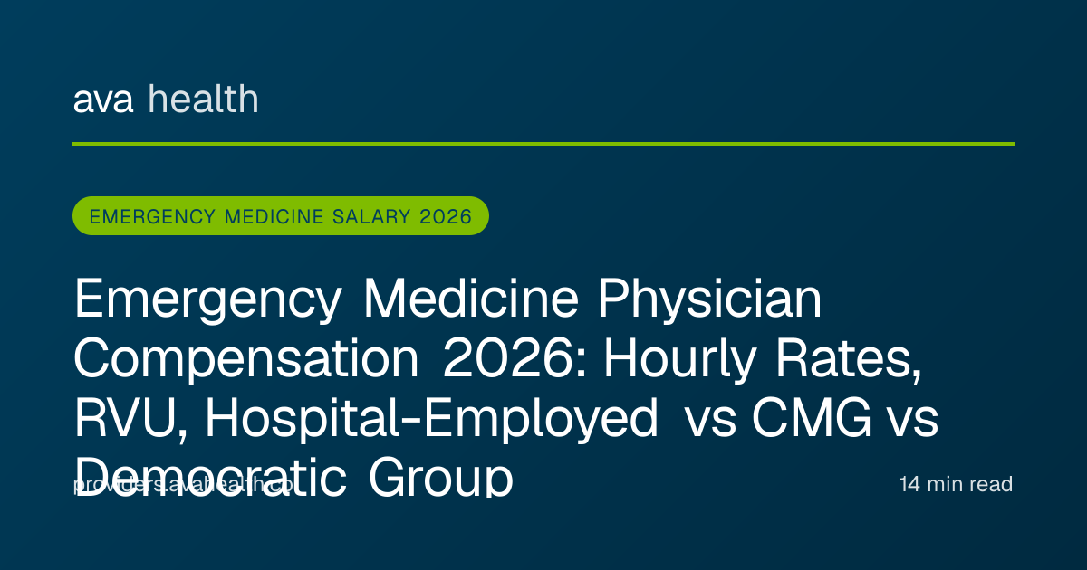 Ava Health · Emergency Medicine Salary 2026 | EM Physician Pay, Hourly, RVU