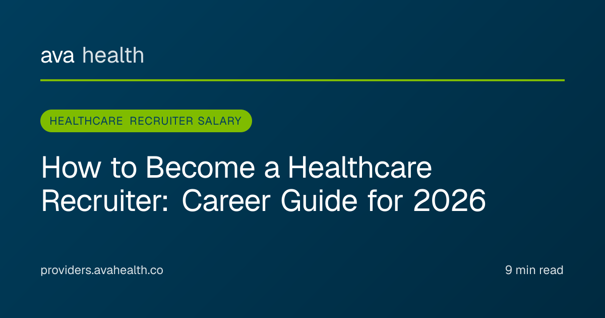 Ava Health · Healthcare Recruiter Career Guide 2026 | Salary, Skills