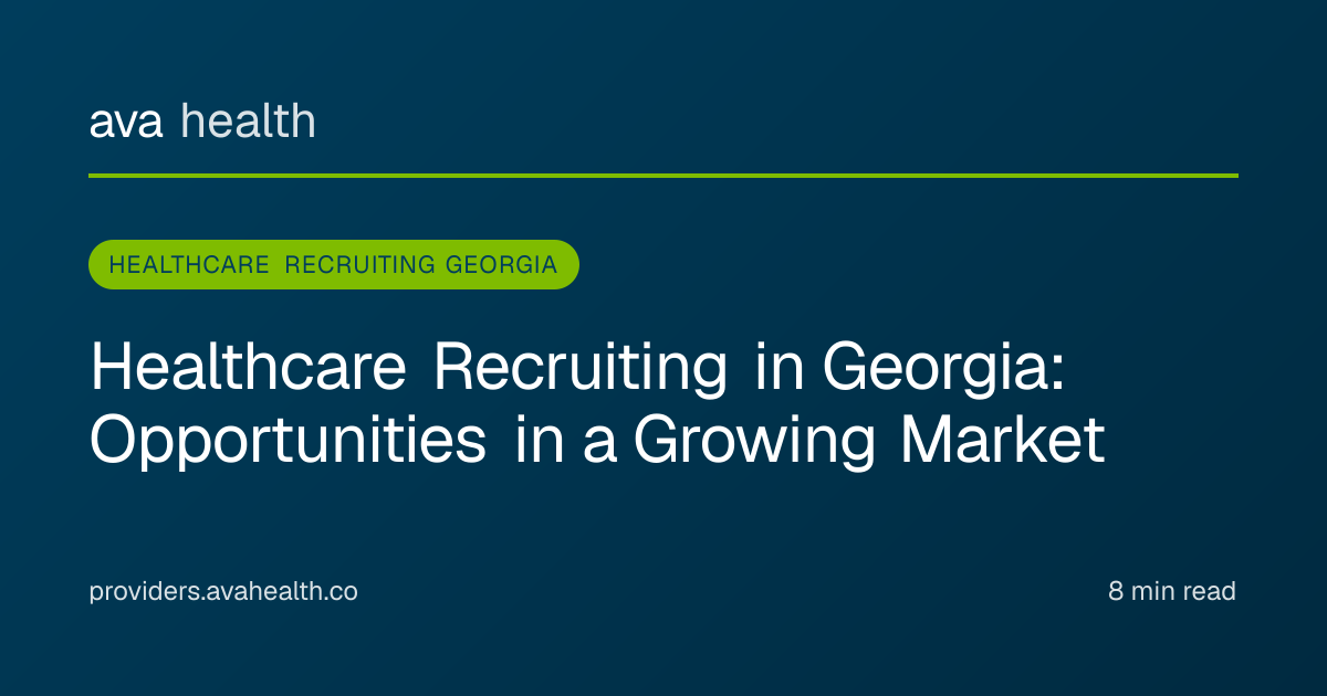 Ava Health · Healthcare Recruiting Georgia 2026 | Market Guide