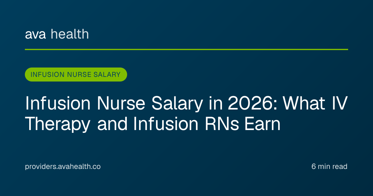 Ava Health · Infusion Nurse Salary 2026: What IV Therapy RNs Earn