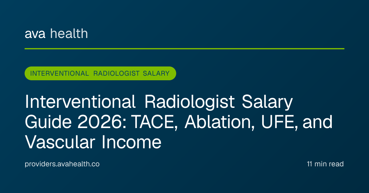 Ava Health · Interventional Radiologist Salary Guide 2026 | Ava Health
