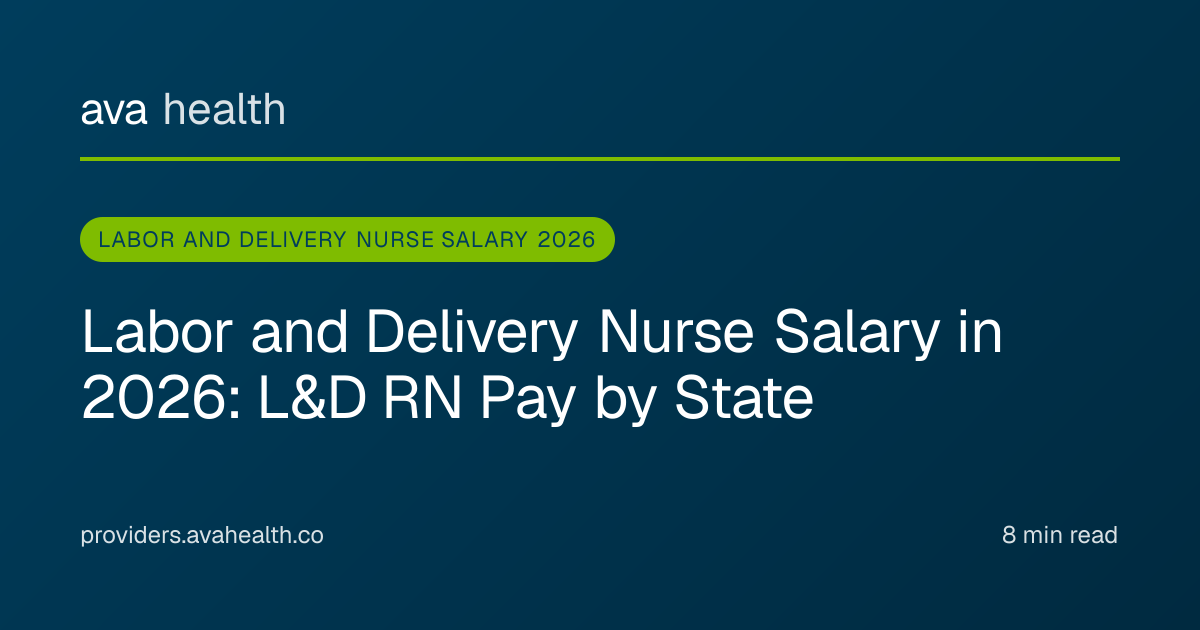Ava Health · L&D Nurse Salary 2026 | Labor and Delivery RN Pay by State