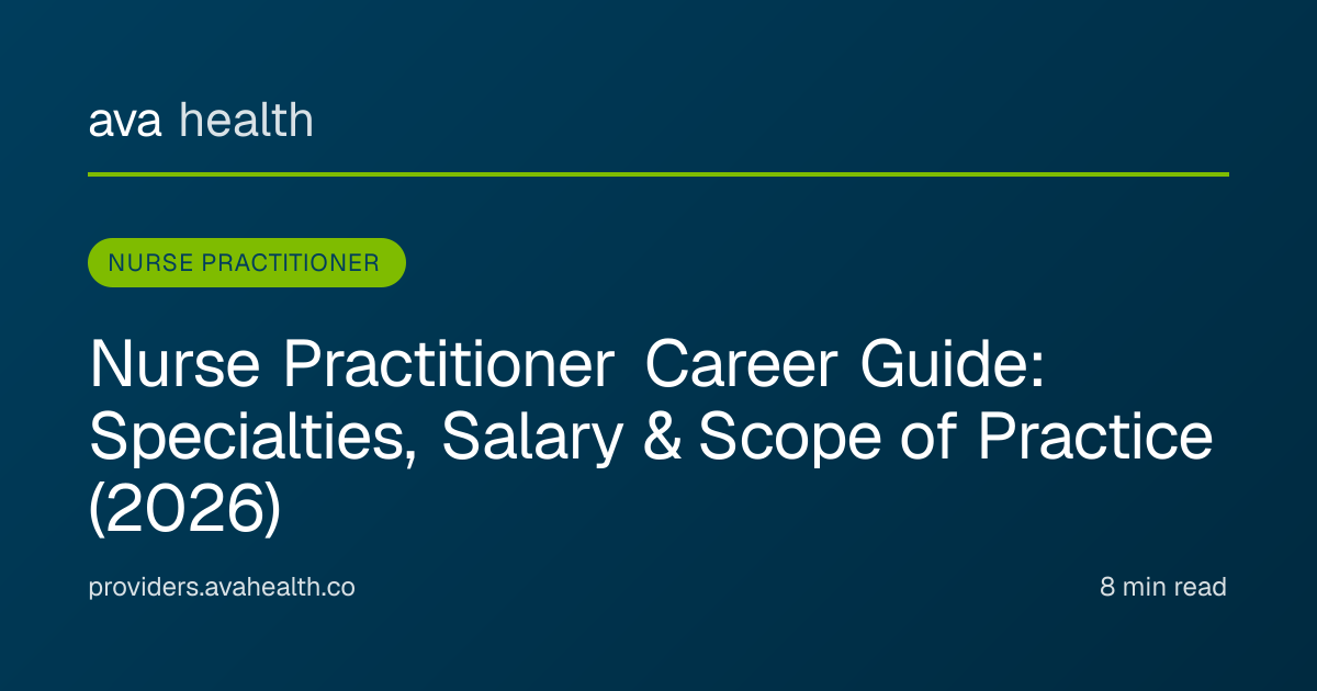 Ava Health · Nurse Practitioner Career Guide 2026: Specialties, Salary ...