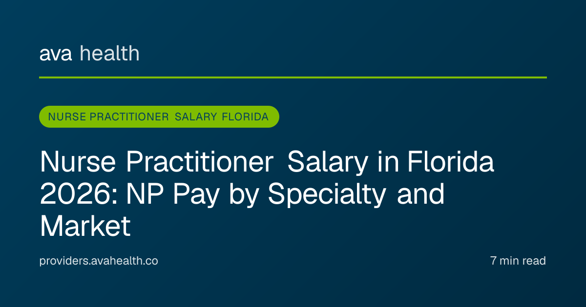 Ava Health · Nurse Practitioner Salary in Florida 2026: NP Pay by Specialty