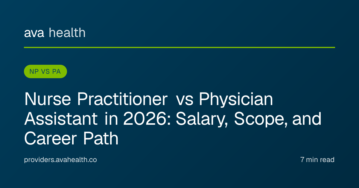 Ava Health · Nurse Practitioner vs Physician Assistant 2026: Full ...