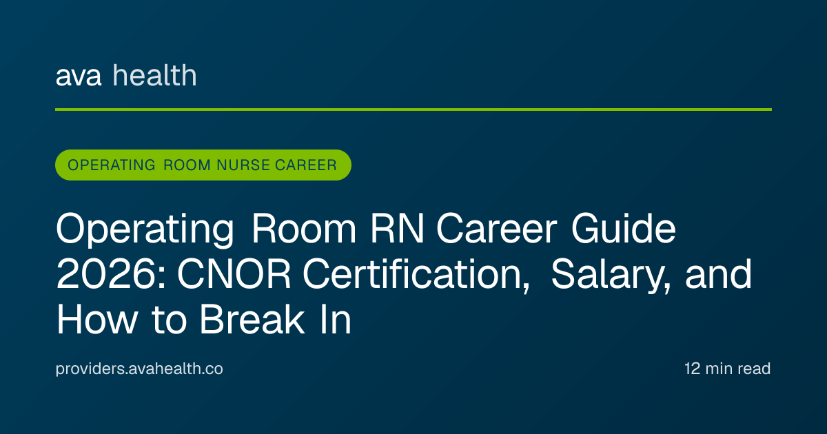 Ava Health · Operating Room RN Career Guide 2026: CNOR, Salary & How to ...