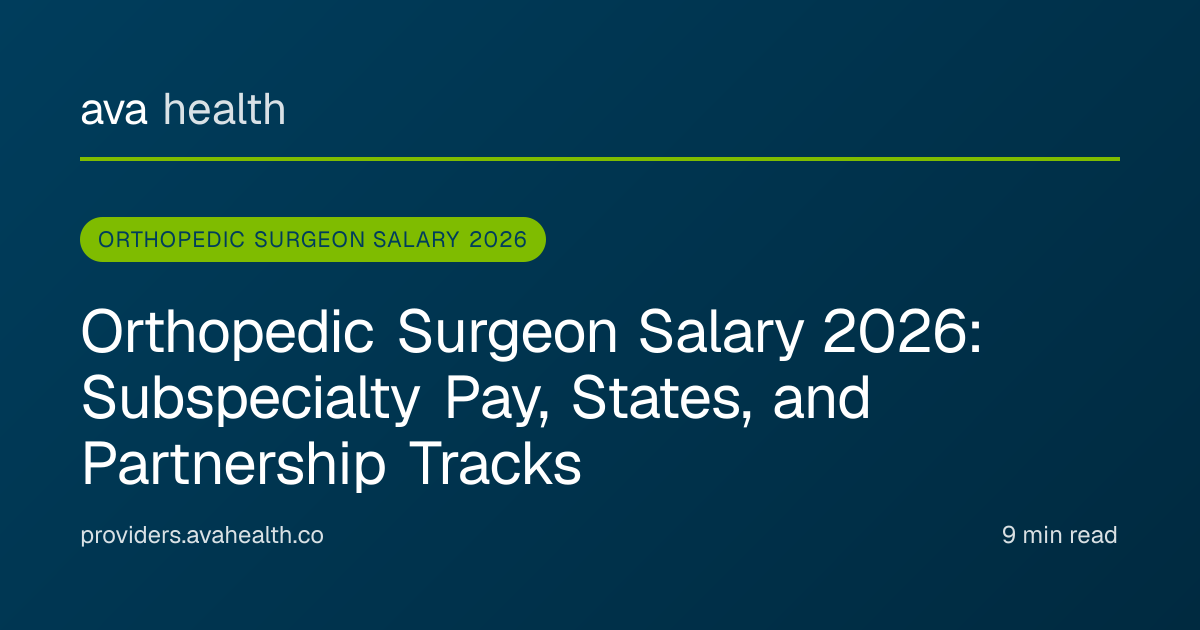Ava Health · Orthopedic Surgeon Salary 2026 | By Subspecialty + State