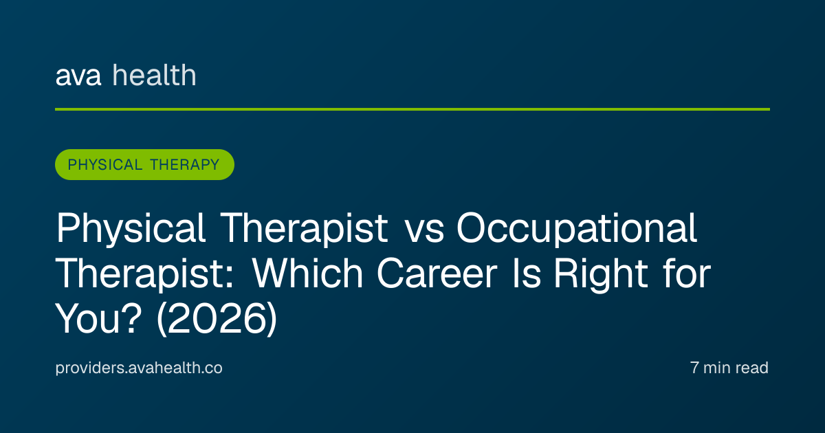 Ava Health · Physical Therapist vs Occupational Therapist 2026: Which ...