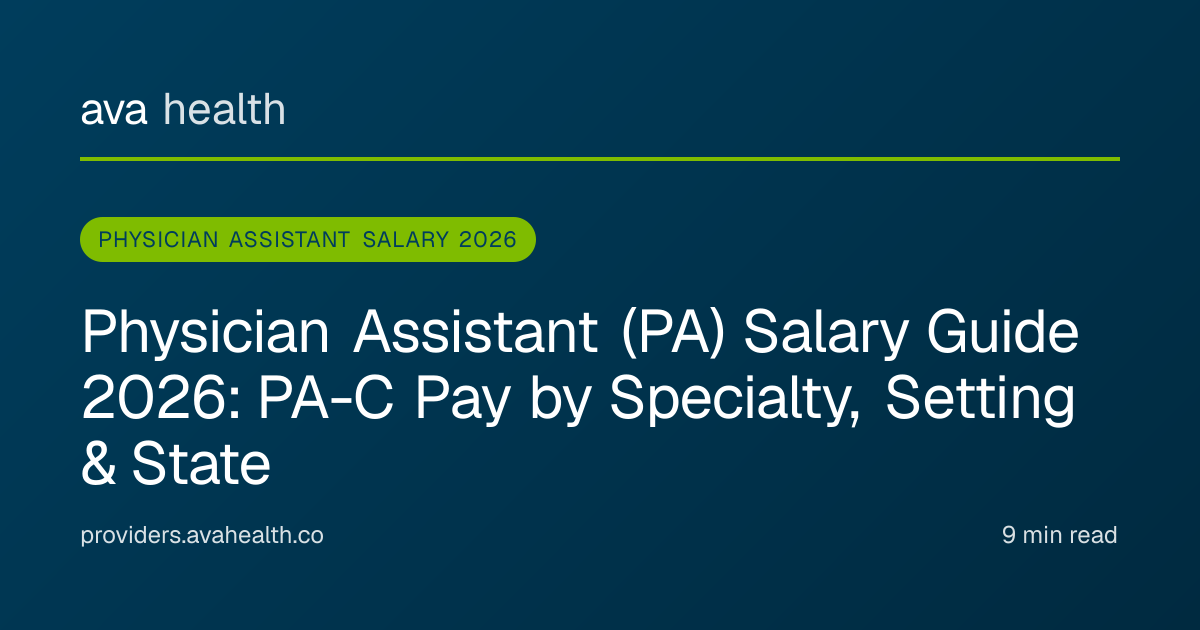 Ava Health · Physician Assistant Salary Guide 2026 | PA-C Pay by Specialty