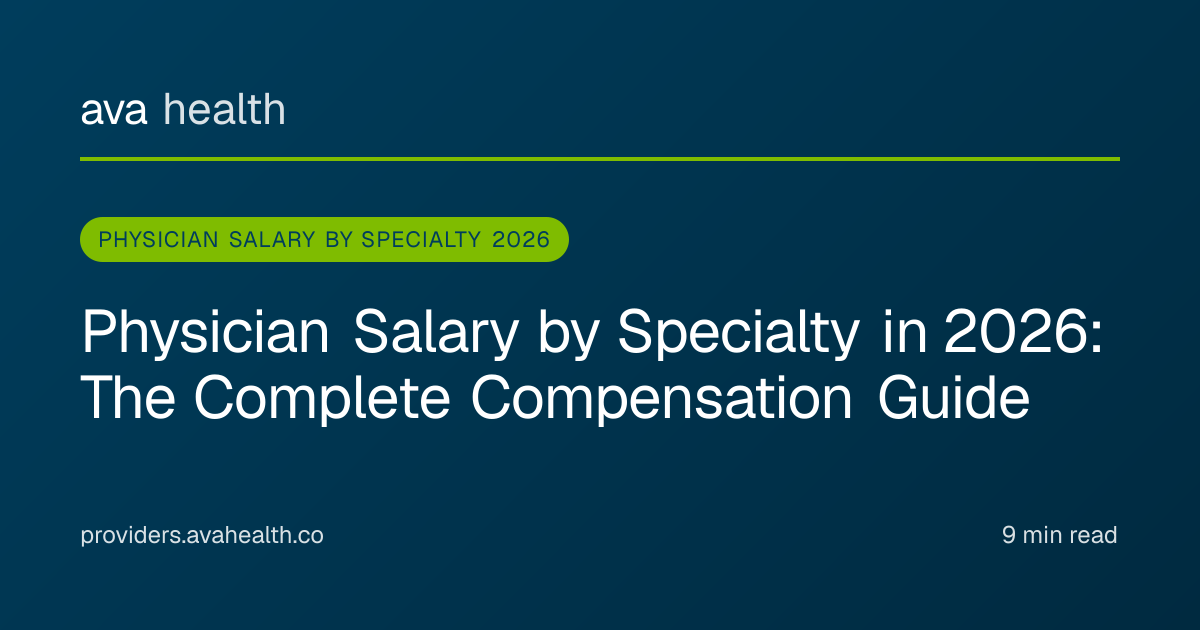 Ava Health · Physician Salary by Specialty 2026: Complete Guide (25 ...