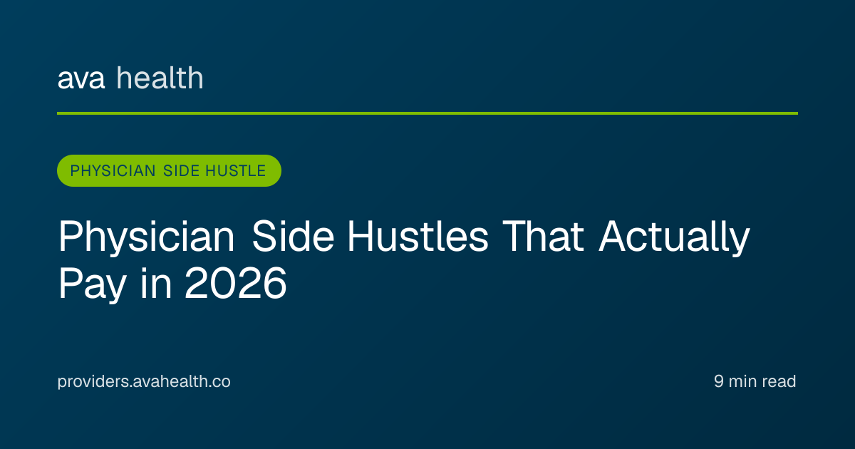 Ava Health · Physician Side Hustles That Actually Pay 2026 | Ava Health