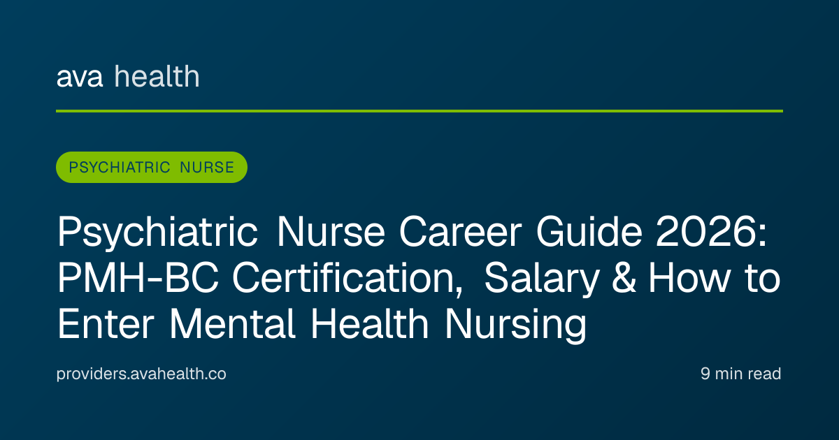 Ava Health · Psychiatric Nurse Career Guide 2026: PMH-BC, Salary ...