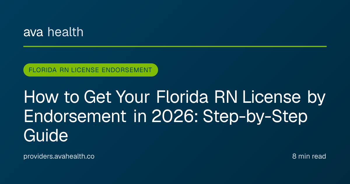 Ava Health · Florida RN License Endorsement 2026: Step-by-Step Guide