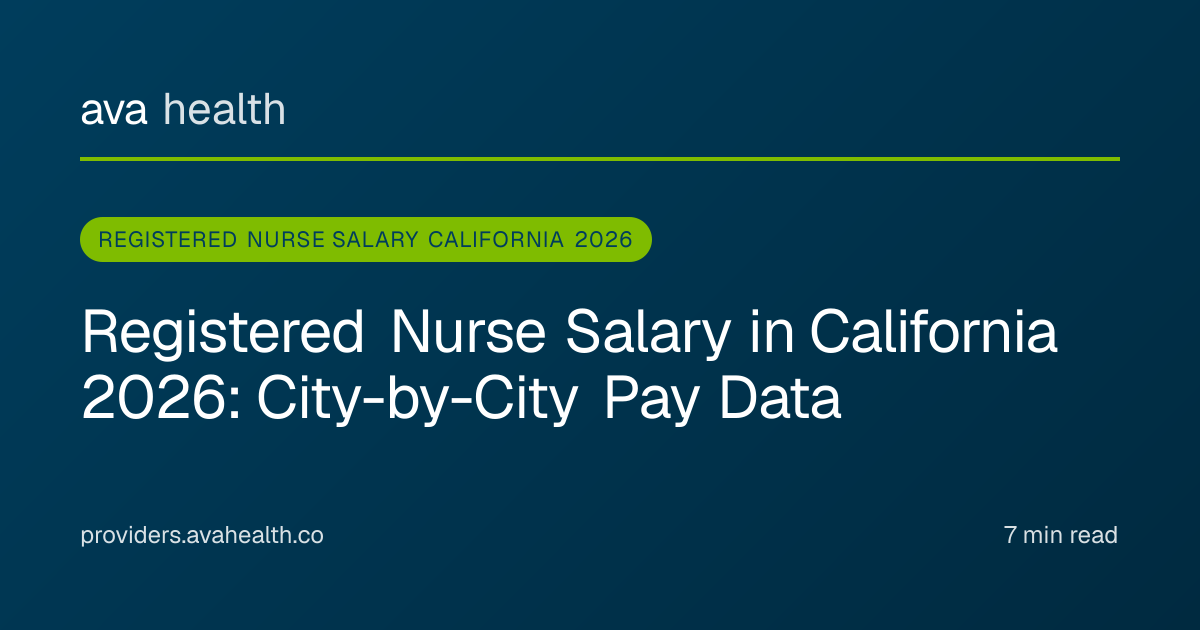 Ava Health · RN Salary California 2026 | CA Nurse Pay by City