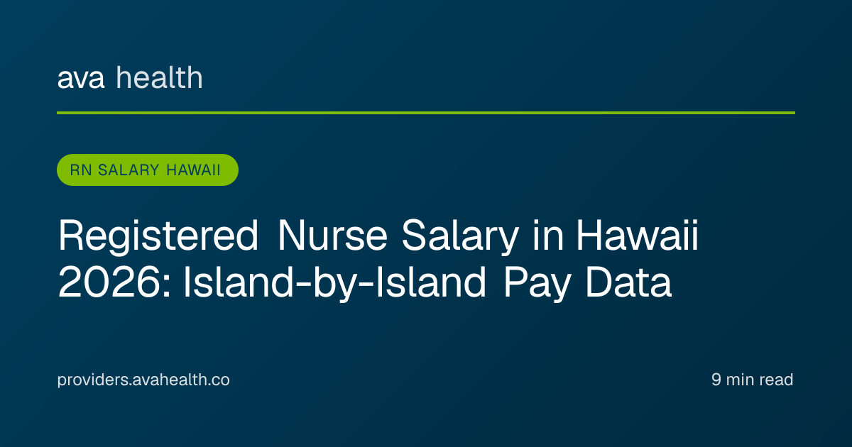 Ava Health · RN Salary Hawaii 2026 | HI Nurse Pay by Island