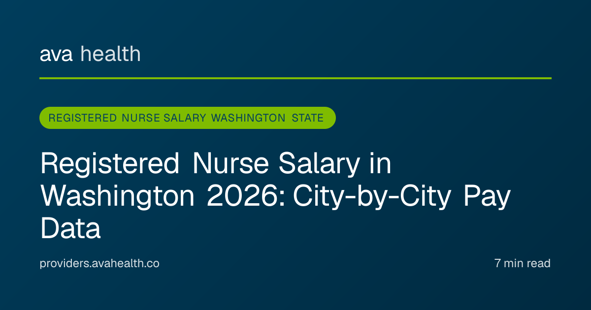 Ava Health · RN Salary Washington 2026 | WA Nurse Pay by City