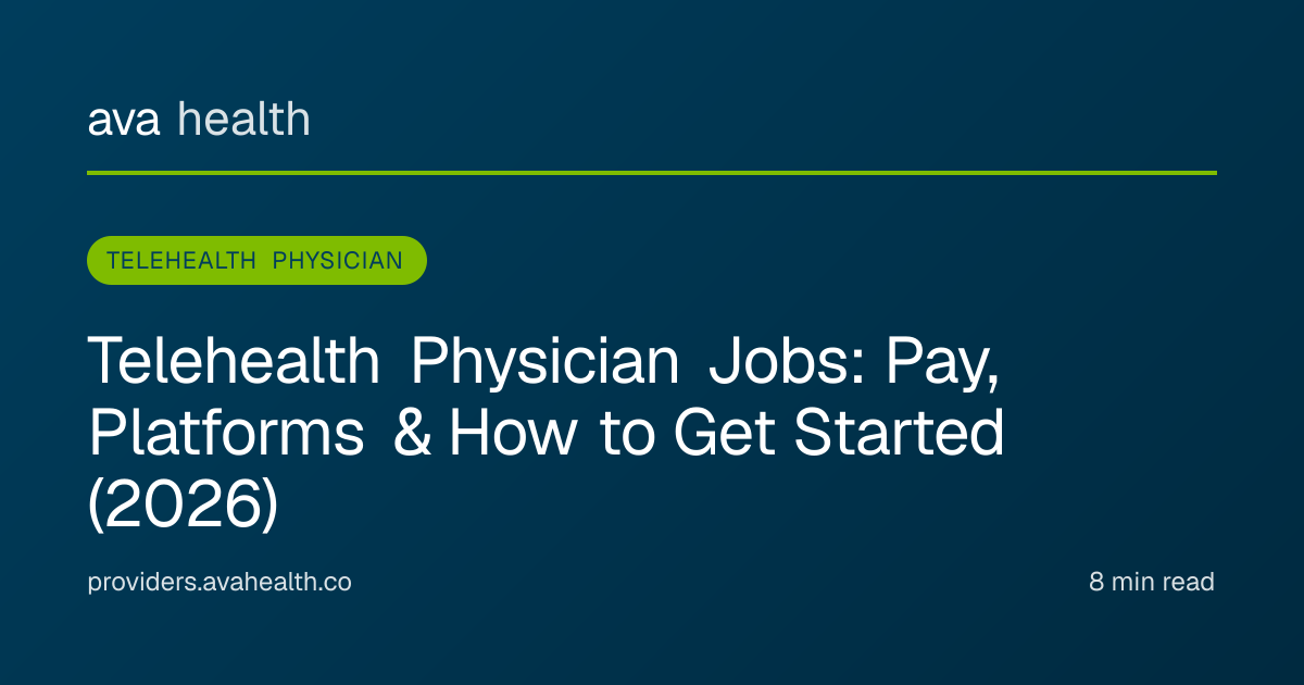 Ava Health · Telehealth Physician Jobs 2026: Pay, Platforms & How to Start