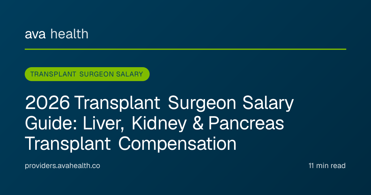 Ava Health · Transplant Surgeon Salary Guide 2026 | Ava Health