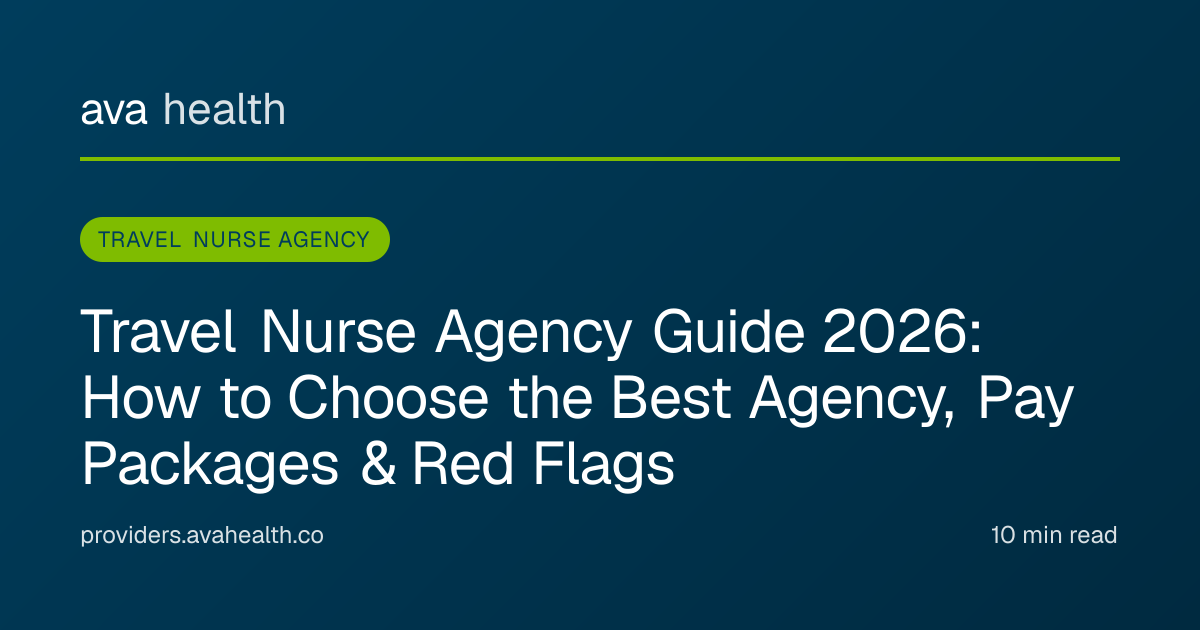 Ava Health · Travel Nurse Agency Guide 2026: Best Agencies, Pay & Red Flags