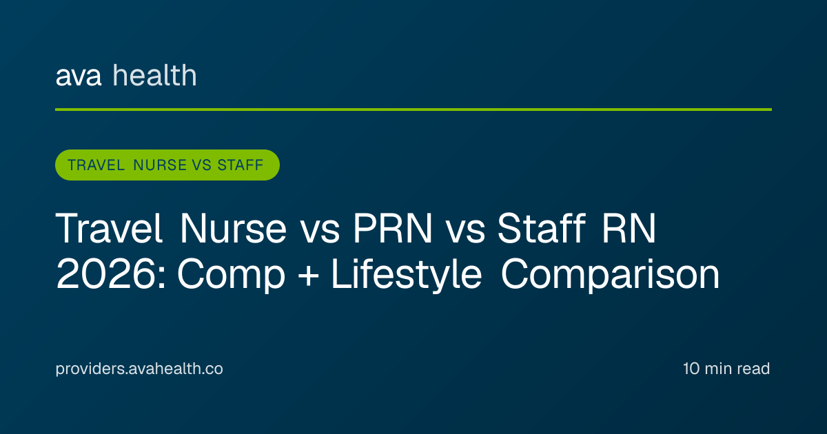 Ava Health · Travel Nurse vs PRN vs Staff RN 2026 | Pay + Schedule Compared