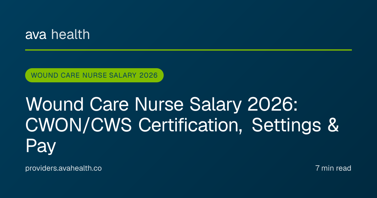 Ava Health · Wound Care Nurse Salary 2026 | CWON & WOC Nurse Pay